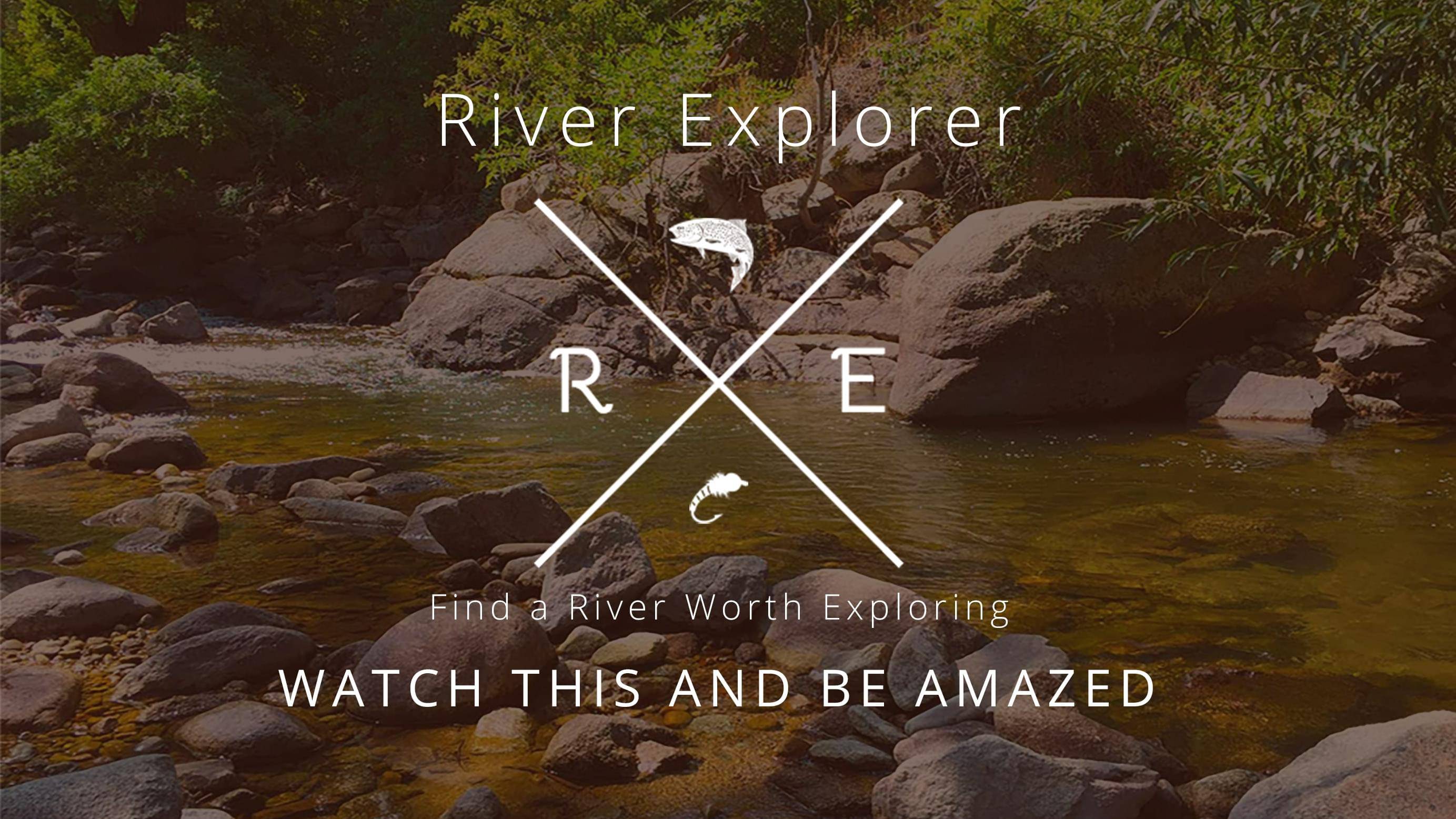 River Explorer Signup | The Catch and The Hatch